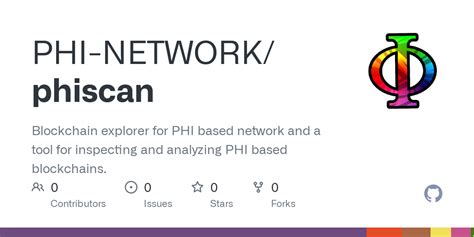 Github Phi Networkphiscan Blockchain Explorer For Phi Based Network And A Tool For