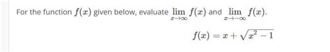Solved For The Function F X ﻿given Below Evaluate