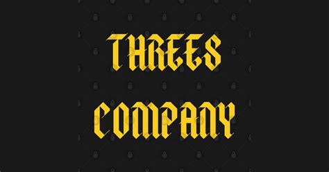 Threes Company Threes T Shirt Teepublic