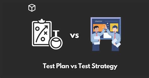 Test Plan Vs Test Strategy What Is The Difference Programming Cube