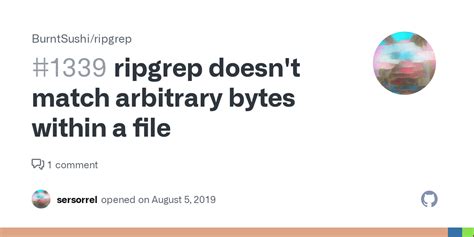 Ripgrep Doesnt Match Arbitrary Bytes Within A File · Issue 1339