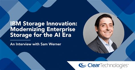 Ibm Storage Innovation Modernizing Enterprise Storage For The Ai Era Cleartechnologies