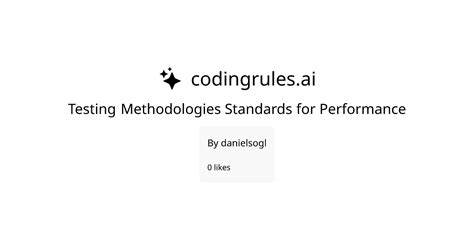 testing methodologies standards for performance coding rules