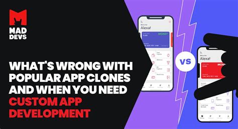 App Clones Vs Custom App Which Is Better For Your Business