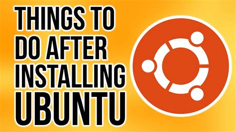 top things to do after installing ubuntu youtube