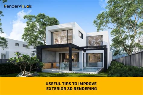the insider s guide to improve exterior 3d rendering
