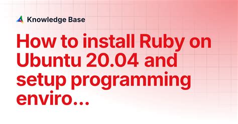 How To Install Ruby On Ubuntu 2004 And Setup Programming Environment Knowledge Base