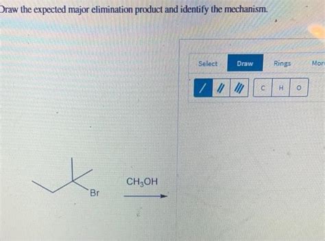 Solved Draw The Expected Major Elimination Product And
