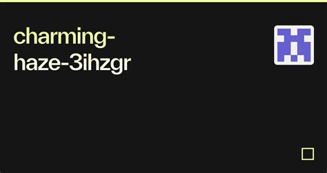 Charming Haze Ihzgr Codesandbox