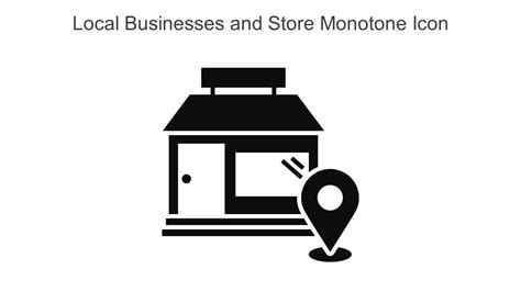 Local Businesses And Store Monotone Icon In Powerpoint Pptx Png And Editable Eps Format Ppt