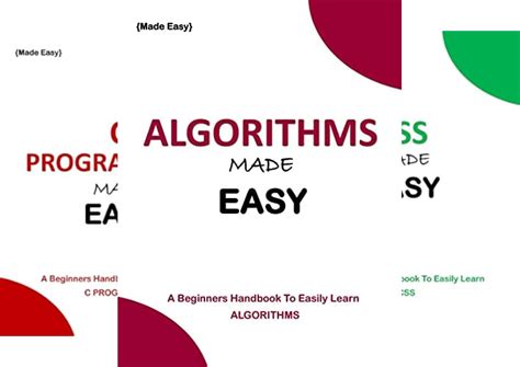 Algorithms Made Easy A Beginners Handbook To Easily Learn All Algorithms And All Types Of Data