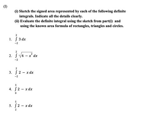 Solved I I Sketch The Signed Area Represented By Each Of