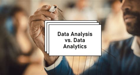 Data Analysis Vs Data Analytics Understanding The Differences And