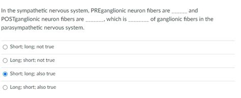 Solved In The Sympathetic Nervous System Preganglionic