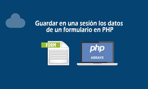 Guardar en una sesión los datos de un formulario en PHP BaulPHP