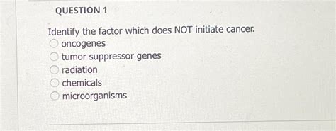 solved question 1identify the factor which does not initiate