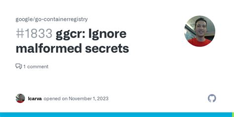 Ggcr Ignore Malformed Secrets Issue Google Go Containerregistry GitHub