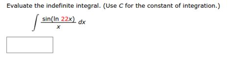 Solved Evaluate The Indefinite Integral Use C For The Chegg Com