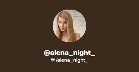 Alenanight Find Alenanight Onlyfans Linktree