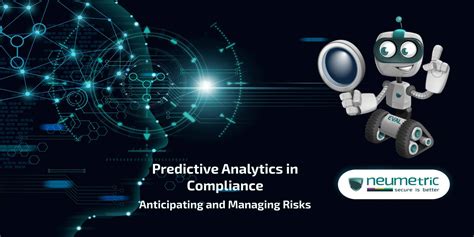 Predictive Analytics In Compliance Anticipating And Managing Risks
