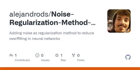 GitHub Alejandrods Noise Regularization Method Neural Network Adding Noise As Regularization