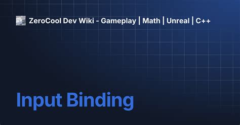 Input Binding Zerocool Dev Wiki Gameplay Math Unreal C