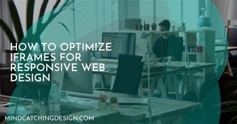 How To Optimize Iframes For Responsive Web Design