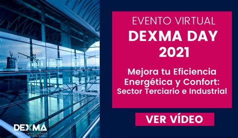 Spacewell Energy Dexma Day 2021 Para Terciario E Industria