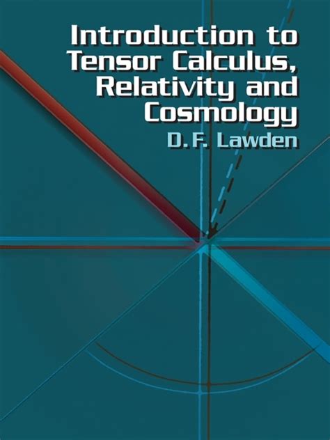 Introduction To Tensor Calculus Relativity And Cosmology Ebook By D F Lawden Epub Rakuten