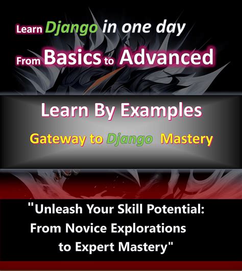 Django Unveiled Mastering Web Development Excellence Unlocking Django S Potential A