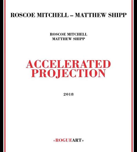 Roscoe Mitchell And Matthew Shipp Accelerated Projection Tyqmusic
