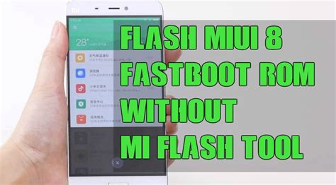 Flash Miui 8 Fastboot Rom Without Mi Flash Tool Xiaomi Phone