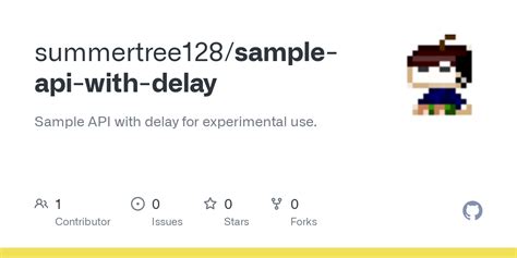 Github Summertree128sample Api With Delay Sample Api With Delay For Experimental Use
