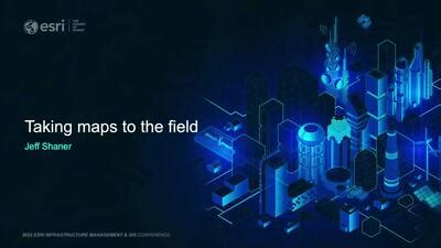 Taking Maps To The Field With ArcGIS Field Maps Esri Videos GIS Events ArcGIS Products