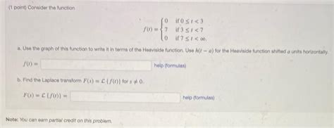 solved 1 point consider the function f t ⎩⎨⎧070 if 0≤t