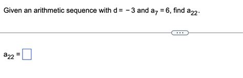 Solved Given An Arithmetic Sequence With D 3 ﻿and A76