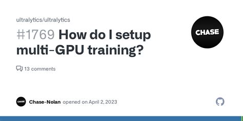 How Do I Setup Multi Gpu Training · Issue 1769 · Ultralytics
