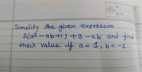 Simplify The Given Expression 2a2−ab13−ab And Find Their Value If A1
