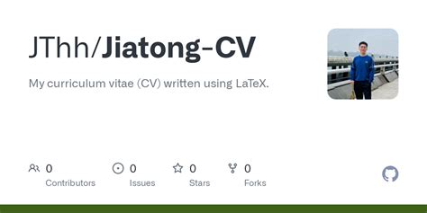 GitHub JThh Jiatong CV My Curriculum Vitae CV Written Using LaTeX