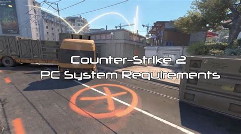 Counter Strike 2 System Requirements