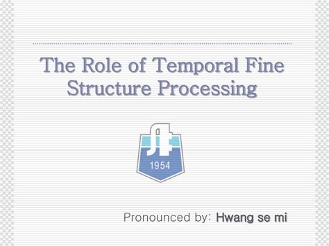 Ppt The Role Of Temporal Fine Structure Processing Pronounced By
