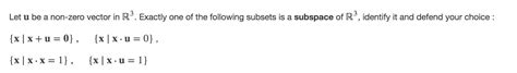 Solved Let U Be A Non Zero Vector In R3 Exactly One Of The