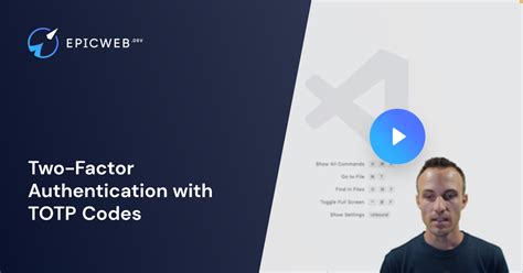 two factor authentication with totp codes epic web dev