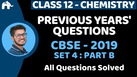 Previous Years Questions With Solutions Class 12 Chemistry Pyqs Cbse 2019 Part B Set 4 Paper