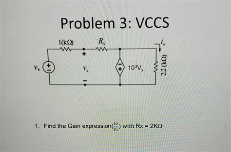solved problem 3 vccs 1 find the gain expression vsio