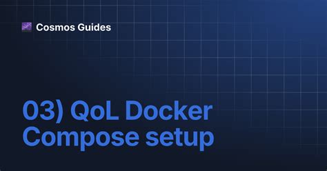 03 qol docker compose setup cosmos guides