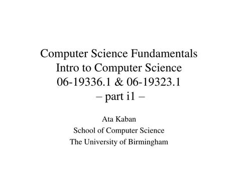 Ppt Computer Science Fundamentals Intro To Computer Science 06 193361 And 06 193231 Part I1