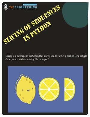 Slicing Of Sequences In Python The Engineering Projects