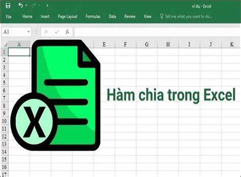 Hàm chia trong Excel: Cách dùng hàm chia chi tiết nhất