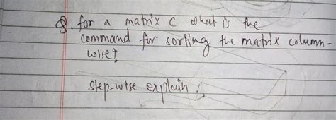 Solved And For A Command For Sorting Matrix C What Is The The